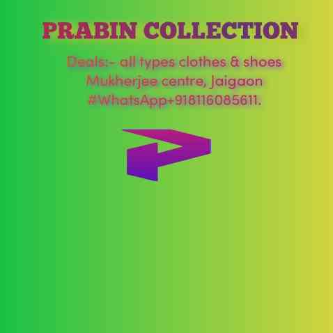prabin collection in Mukherjee Centre, Jaigaon, India